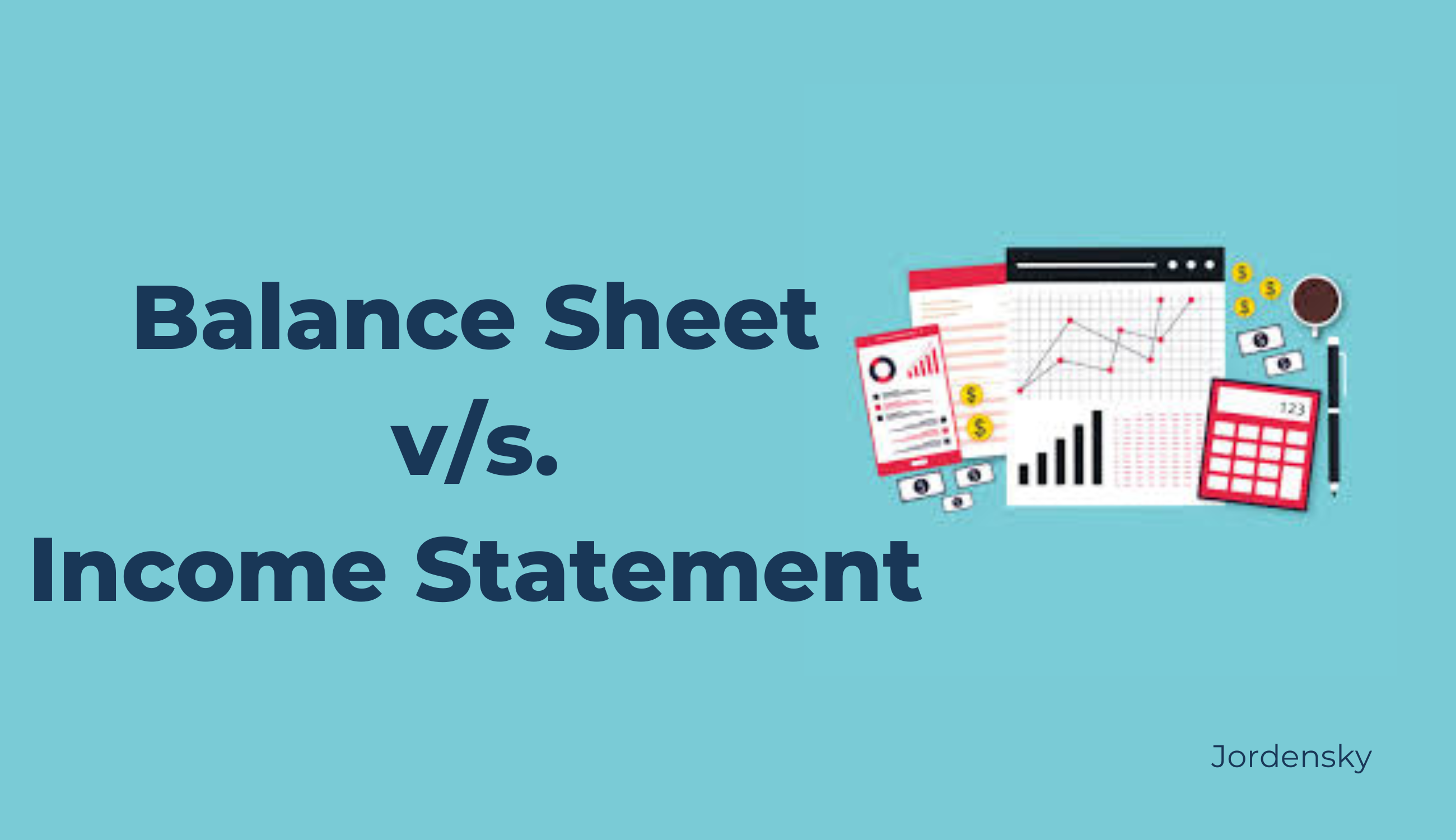 The Complete Guide To Difference Between A Balance Sheet And An Income